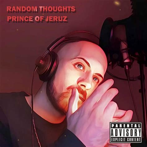 Prince Of Jeruz Random Thoughts Lyrics And Tracklist Genius