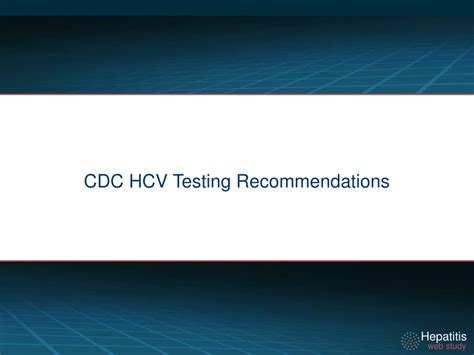Ppt Hepatitis C Testing Recommendations Powerpoint Presentation Free Download Id 7095813