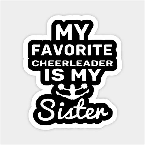 Cheerleading My Favorite Cheerleader Is My Sister Cheer Funny