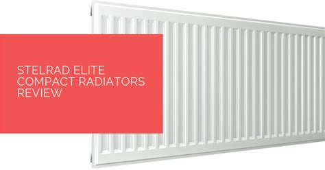 Stelrad Elite Compact Radiators Review Artofit