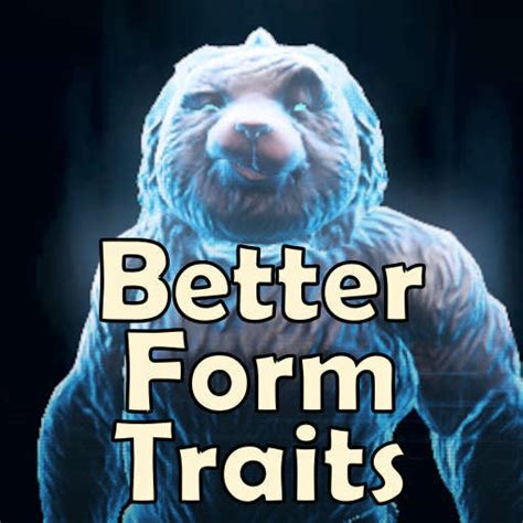 Better Form Traits Paradox Mods