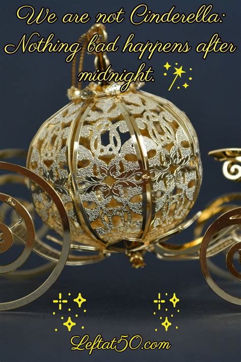 We Are Not Cinderella What Happens After Midnight