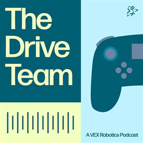 The Drive Team A Vex Robotics Podcast Rvex