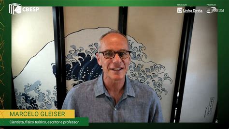 Xiii Cbesp Palestra Magna Marcelo Gleiser Cbesp