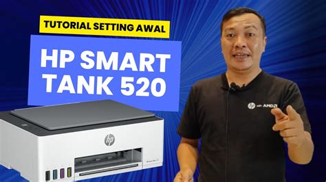 Tutorial Setting Awal Printer Hp Smart Tank 520 Youtube