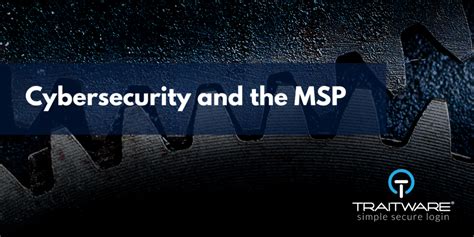 Why Msps Are At Risk Of Cyberattacks Too Traitware