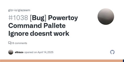 Bug Powertoy Command Pallete Ignore Doesnt Work · Issue 1038 · Glzr