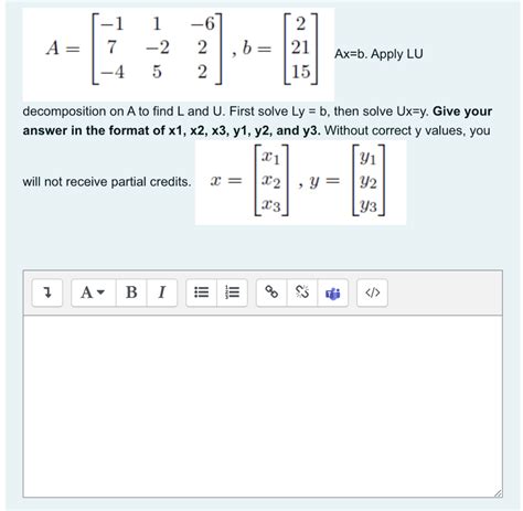 Solved A⎣⎡−17−41−25−622⎦⎤b⎣⎡22115⎦⎤ Axb Apply Lu