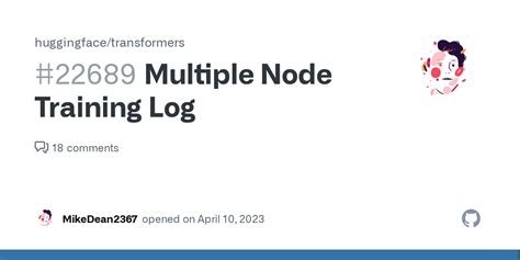 Multiple Node Training Log · Issue 22689 · Huggingfacetransformers · Github
