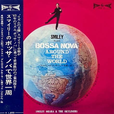 スマイリー小原とスカイライナーズ Smiley Ohara And The Skyliners スマイリーのボッサ・ノバで世界一周 Smiley Plays Bossa Nova Around