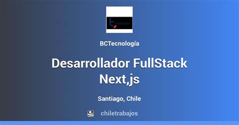 Desarrollador Fullstack Nextjs Santiago Chiletrabajos