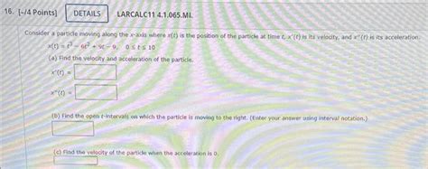 Solved Insider A Particle Moving Along The X Axis Where X T