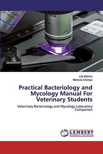 Practical Bacteriology And Mycology Manual For