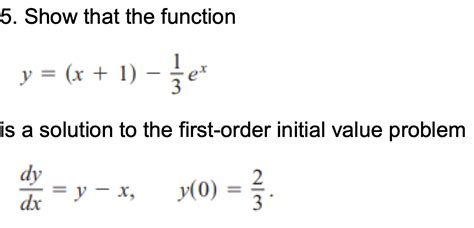 Solved 5 Show That The Function Yx1−31ex Is A Solution