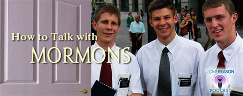 How To Talk With Mormons Podcast Come Reasons Apologetics Notes