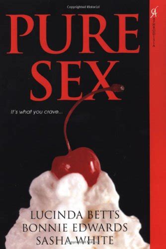 Amazon Pure Sex Betts Lucinda White Sasha Edwards Bonnie