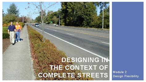 Designing In The Context Of Complete Streets Module
