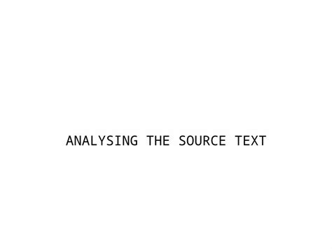 Ppt Analysing The Source Text A Model For Analysis Wales Text Type