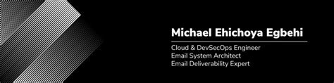 Ehichoya E Cloud And Devsecops Engineer Email System Architect Email Deliverability Expert