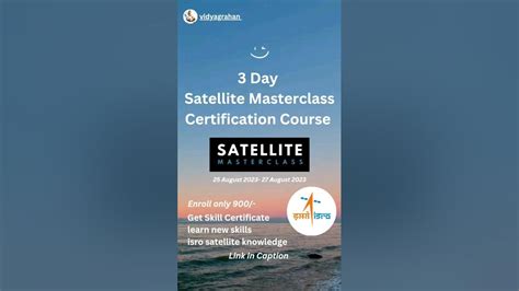 Satellite Masterclass By Isro Certification Course Isro Isroofficial Isrocourse Youtube