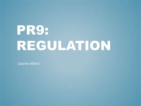 Pr9 Regulation Ppt
