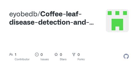 github eyobedb coffee leaf disease detection and classification using