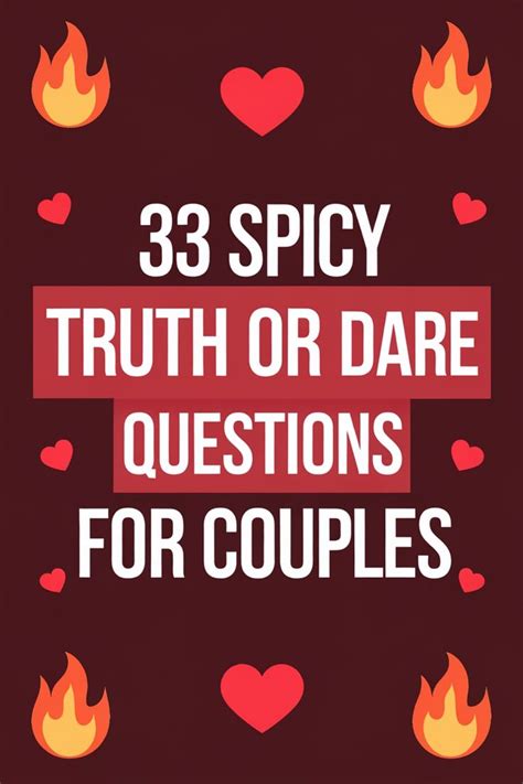 Engage in Fun Conversations with These 33 Spicy Truth or Dare Questions For Couples | Truth or ...