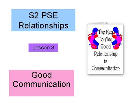 S 2 Pse Relationships Lesson 3 Good Communication