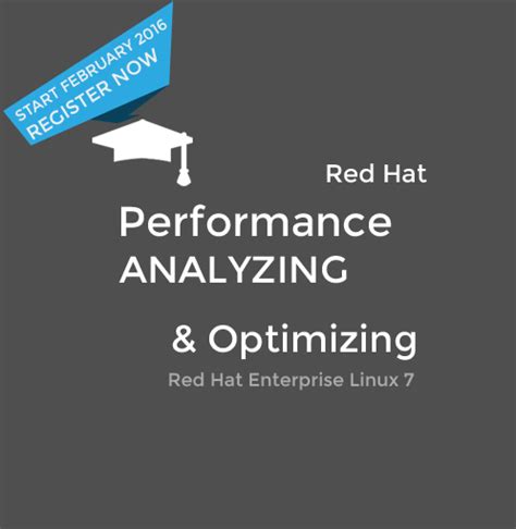 Analyzing And Optimizing Performance On Red Hat® Enterprise Linux 7