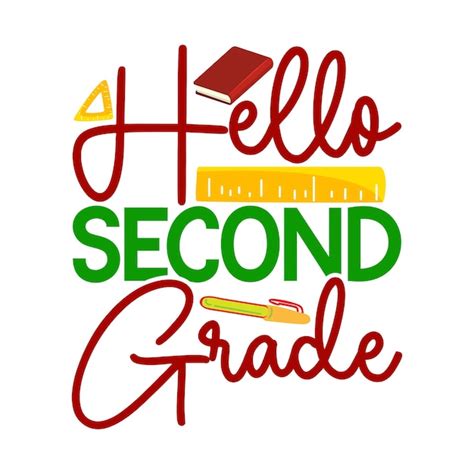Premium Vector A Poster That Says Hello Second Grade On It