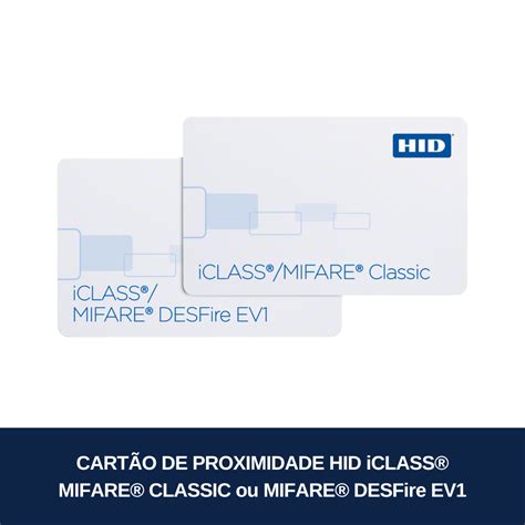 Cartão De Proximidade Hid Iclass® Mifare® Classic Ou Mifare® Desfire