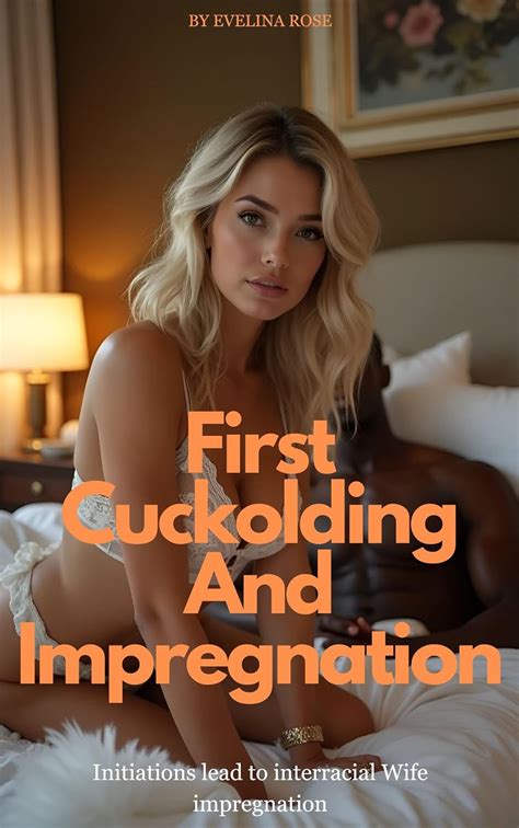 First Cuckolding And Impregnation Initiations Lead To Interracial Wife