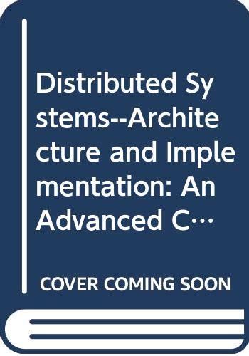 Buy Distributed Systems Architecture And Implementation An Advanced Course Lecture Notes