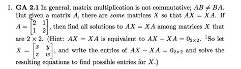 Solved 1 Ga 21 In General Matrix Multiplication Is Not