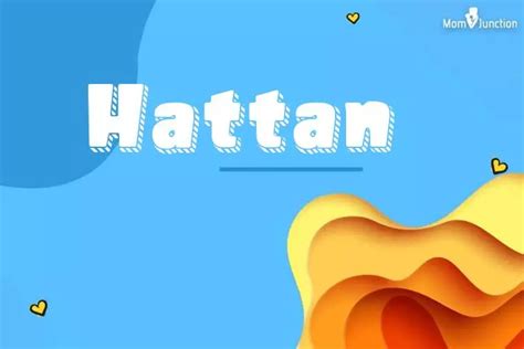 Explore Hattan Name Complete Pronunciation Meaning And Popularity