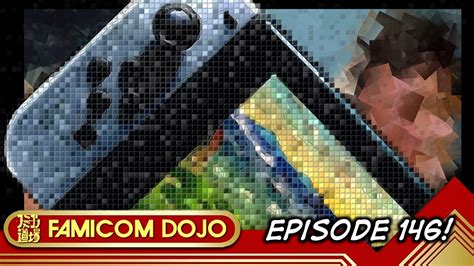 Famicom Dojo Podcast 146 One Month Into The Switch Youtube
