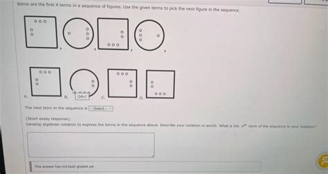 solved below are the first 4 terms in a sequence of figures