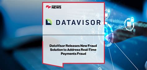 Datavisor Releases New Fraud Solution To Address Real Time Payments Fraud