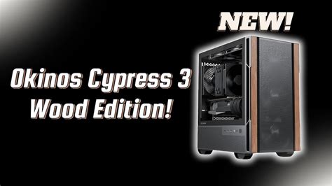 First Look At The New Okinos Cypress 3 Wood Microatx Pc Case Okinoscypress3 Youtube