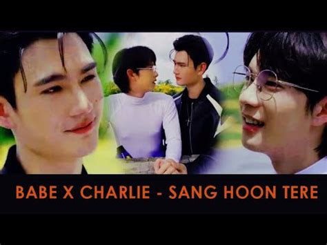 Babe X Charlie Sangg Hoon Tere Youtube