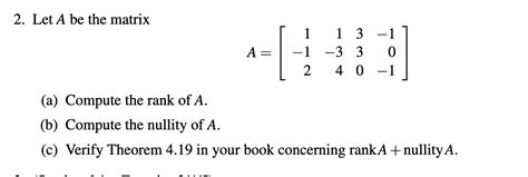 solved 2 let a be the matrix a 1 1 2 1 3 1 3 3 4 0 1