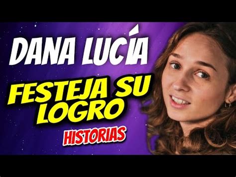 Dana Lucía Festeja Su Logro De Una Forma Deliciosa 😋 Youtube