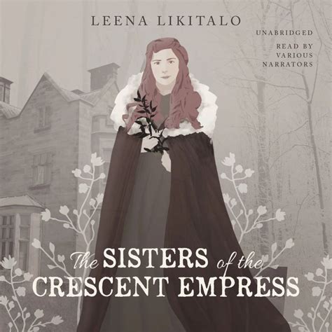 The Sisters Of The Crescent Empress Audiobook By Leena Likitalo