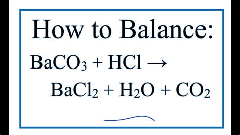 How To Balance Baco3 Hcl Bacl2 H2o Co2 Barium Carbonate
