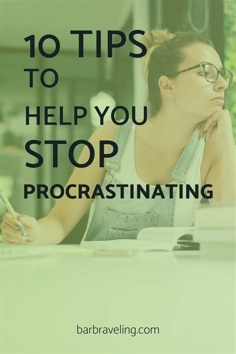 10 Tips To Help You Stop Procrastinating Barb Raveling