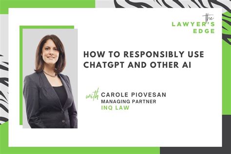 Carole Piovesan How To Responsibly Use Chatgpt And Other Ai