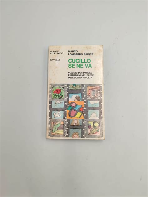 Marco Lombardo Radice Cucillo Se Ne Va Savelli 1978 Semi Dinchiostro