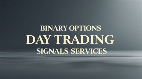 Binary Options Day Trading Signals Services Binary Options Authority