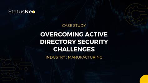 Overcoming Active Directory Security Challenges Statusneo