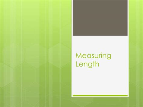 Ppt Measuring Length Powerpoint Presentation Free Download Id 5845479